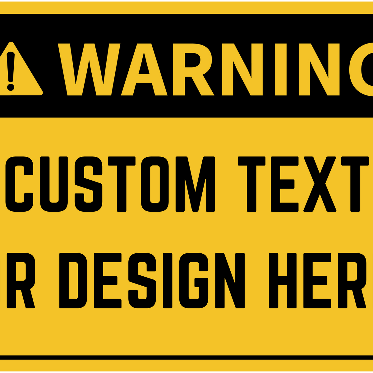 Warning Sign - Custom Text or Design – GotSafety.com