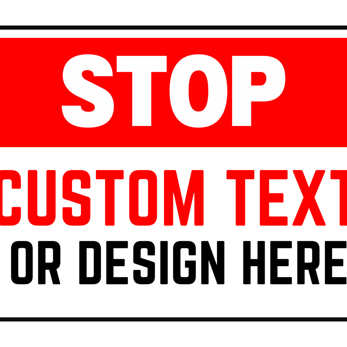 Stop Sign - Custom Text or Design – GotSafety.com